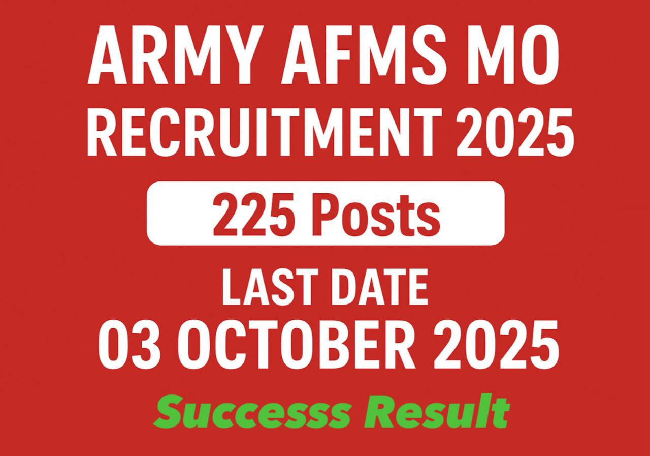 Army AFMS MO Recruitment 2025 - Apply Online for 225 Medical Officer ...